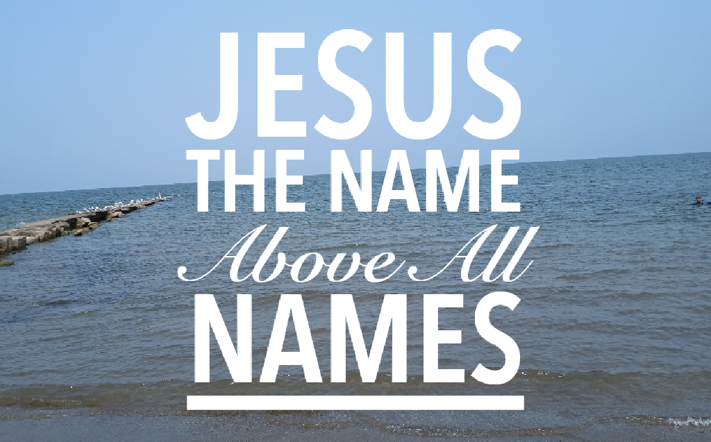 The Purpose, Power, and Permanence of Jesus’ Name – Darkened Glass ...